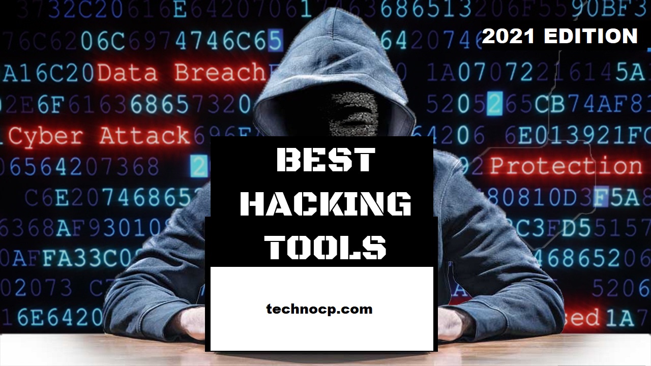 Top 10 Ethical Hacking Tools in 2021 | Hacking Tools - TechNoCP